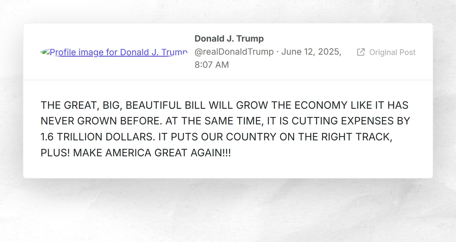 Donald J. Trump: "THE GREAT, BIG, BEAUTIFUL BILL WILL GROW THE ECONOMY ...