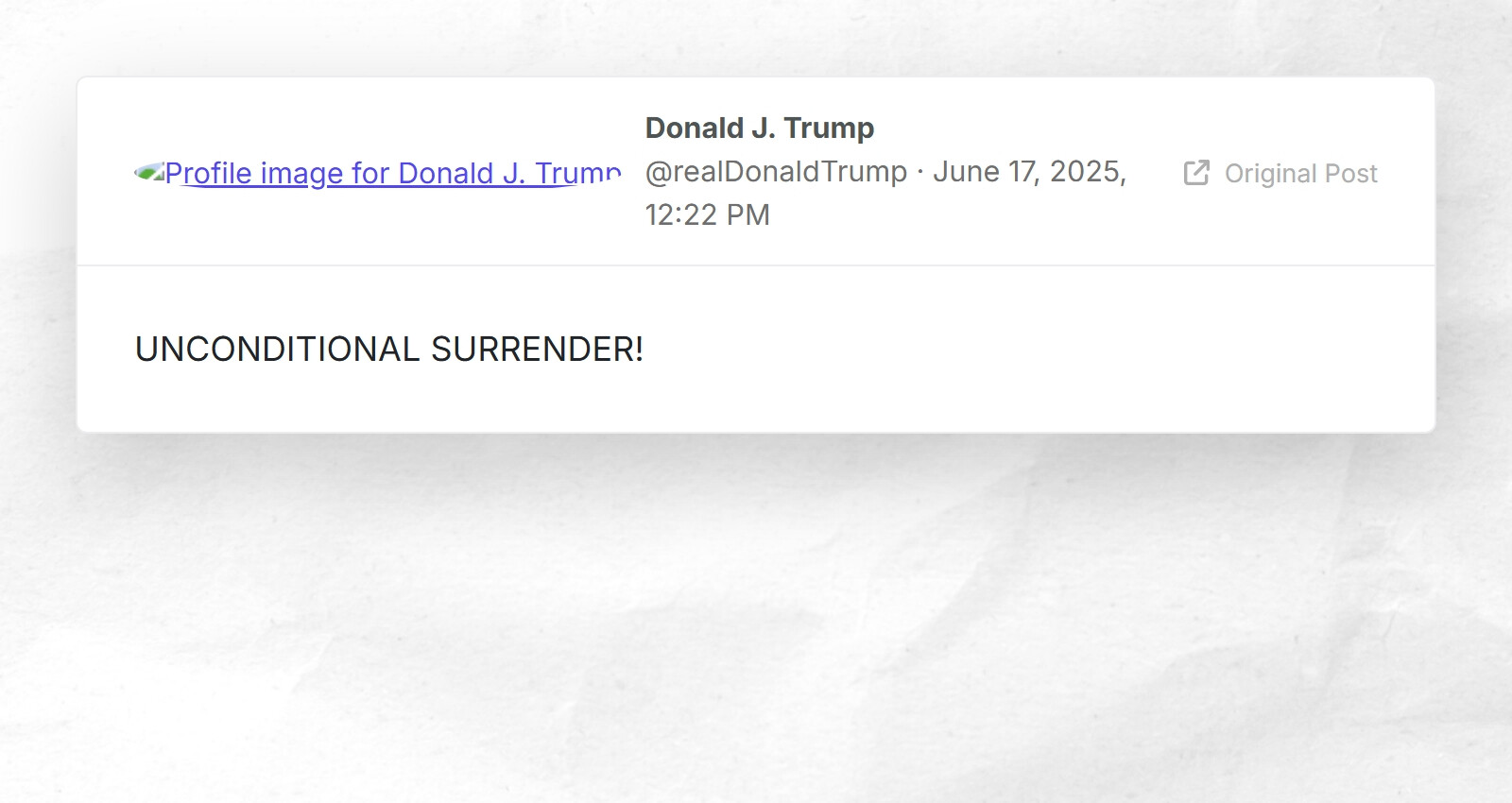Donald J. Trump: "UNCONDITIONAL SURRENDER!" - Trump's Truth