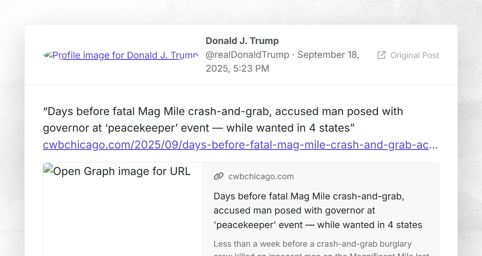 Donald J. Trump: "“Days before fatal Mag Mile crash-and-grab, accused man posed with governor ...