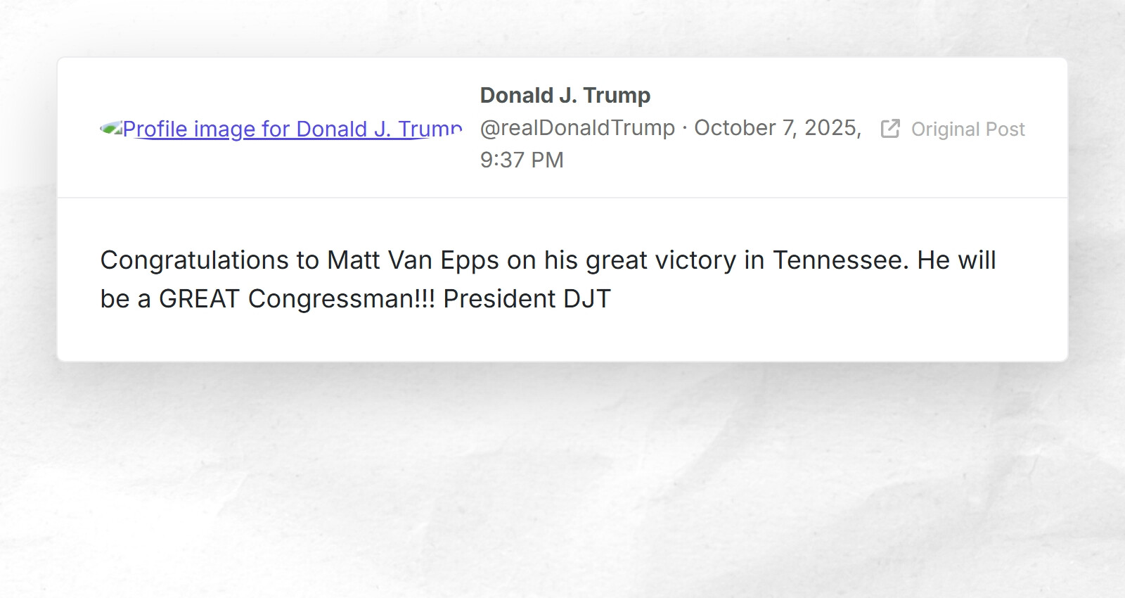 Donald J. Trump: "Congratulations to Matt Van Epps on his great victory in Tennessee. He will ...